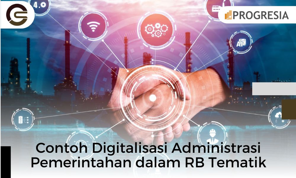 Contoh Digitalisasi Administrasi Pemerintahan Dalam RB Tematik ...